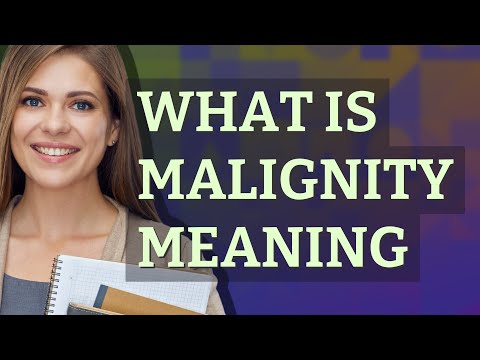 Malignity | meaning of Malignity