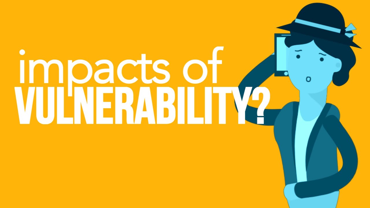 Impacts of Vulnerability?