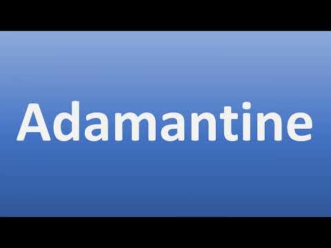 How to Pronounce Adamantine