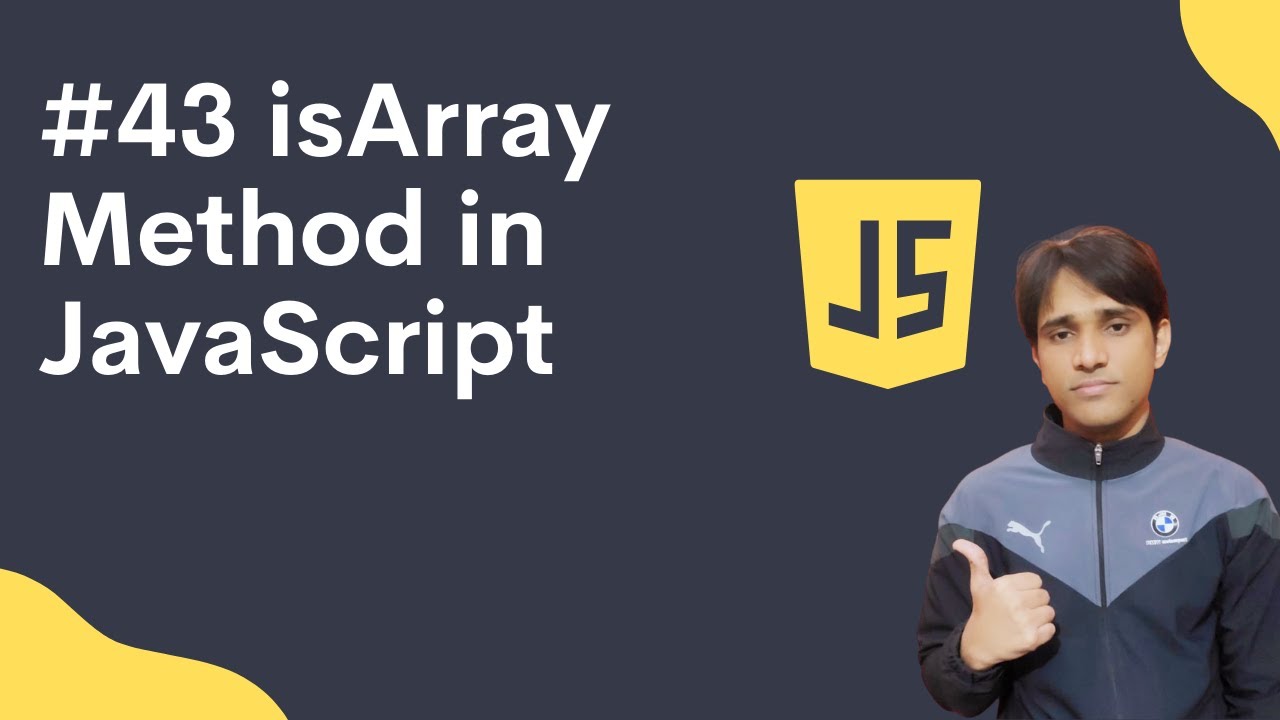 43 isArray Method in JavaScript in hindi | Shubham Jangid