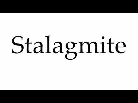 How to Pronounce Stalagmite