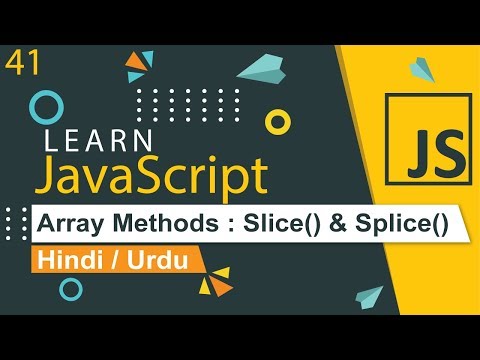 JavaScript Array Slice & Splice Tutorial in Hindi / Urdu