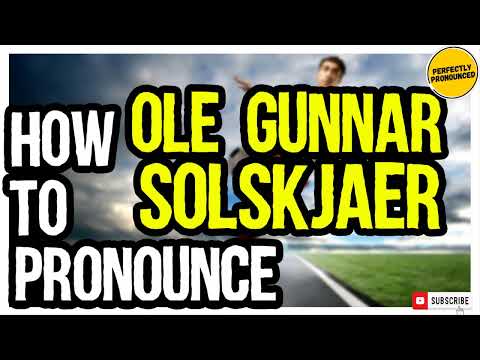 Ole Gunnar Solskjaer PRONUNCIATION | How to Pronounce Ole Gunnar Solskjaer Manchester United