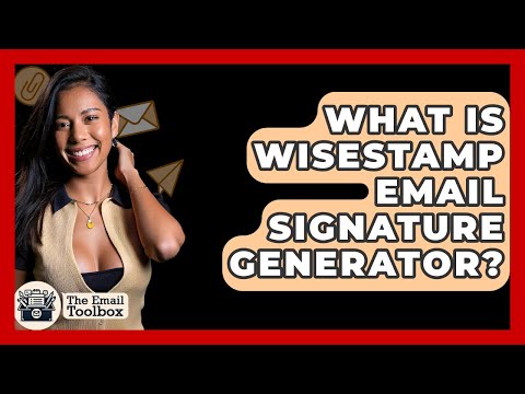 What Is WiseStamp Email Signature Generator? - TheEmailToolbox.com