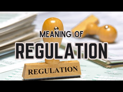 What is the meaning of Regulation?
