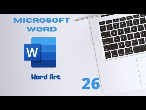 Insert Word art in MS Word,Microsoft Word Basics Part 26