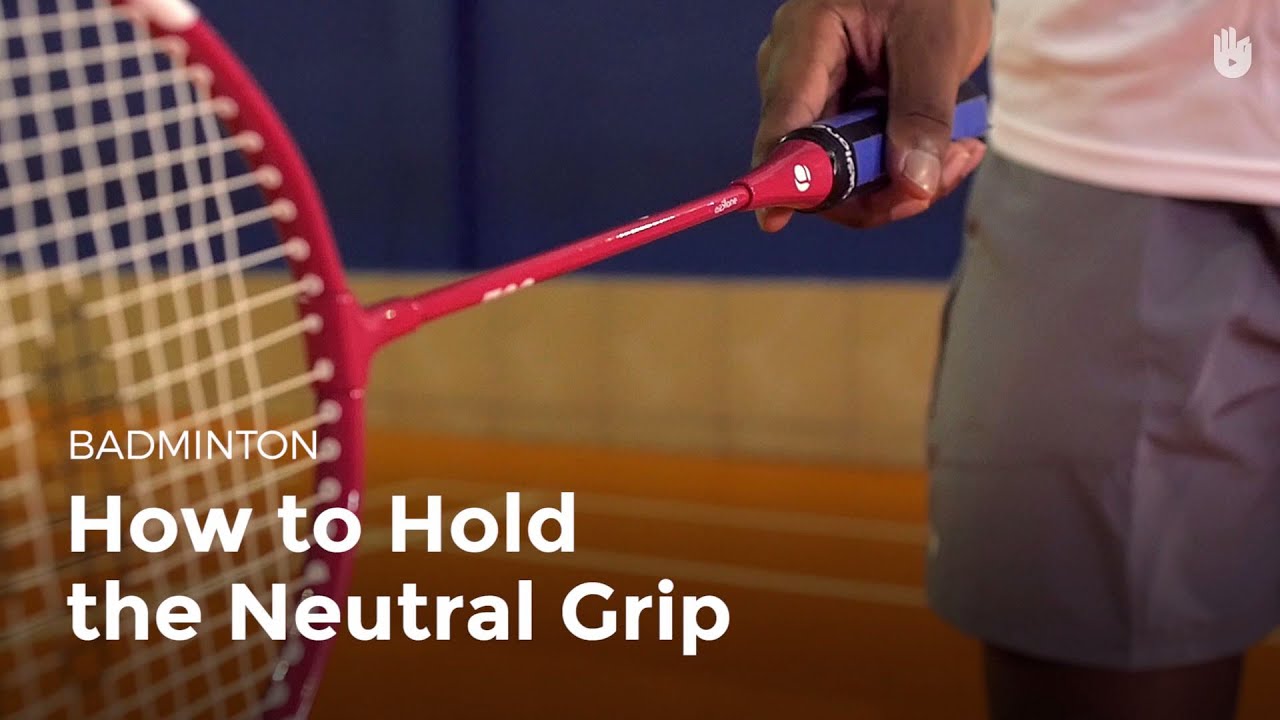 How to Hold the Neutral Racket Grip - How to Play Badminton | Sikana