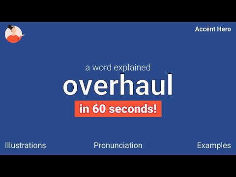 OVERHAUL - Meaning and Pronunciation