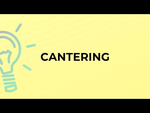 What is the meaning of the word CANTERING?