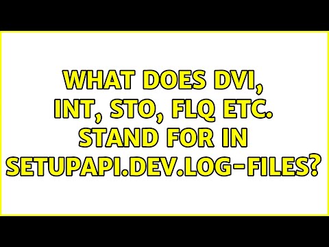 What does dvi, int, sto, flq etc. stand for in setupapi.dev.log-files?