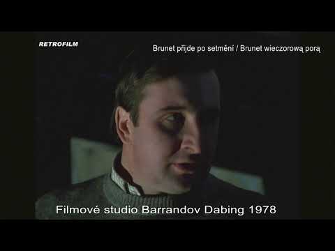 Brunet přijde po setmění (1976) - Filmové studio Barrandov Dabing 1978