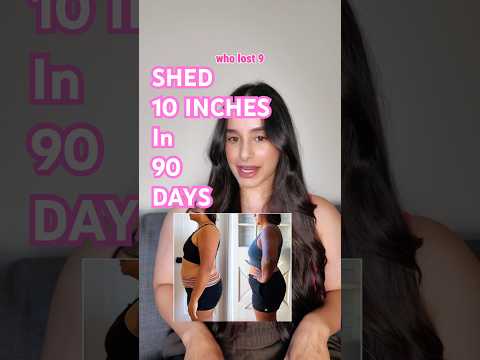 Drop 10in in 90 days (just copy what Ailene did)