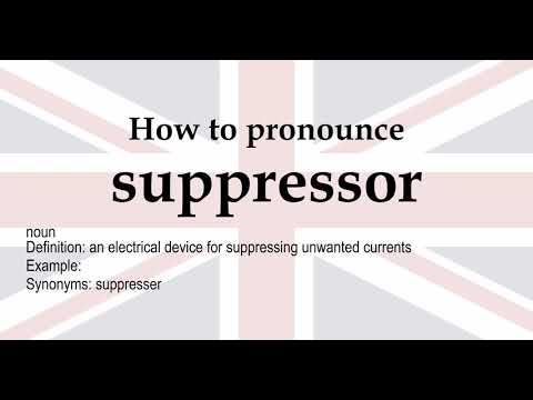 How to pronounce 'suppressor' + meaning