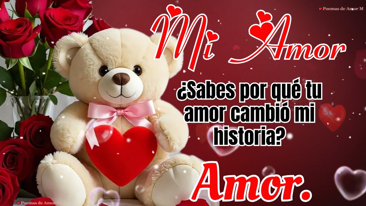 💌 MI AMOR, esto es para ti… Palabras que salen del corazón (muy especial)