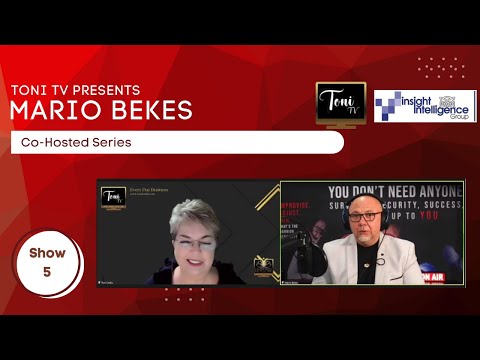 Co-Hosted Series Featuring Mario Bekes- All about INSIGHT INTELLIGENCE: Show 5 (TONI TV)