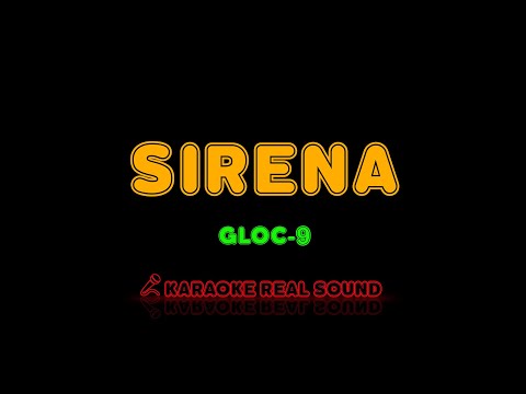 Gloc-9 - Sirena [Karaoke Real Sound]