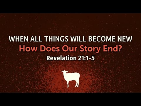 When All Things Will Become New (Revelation 21:1-5)