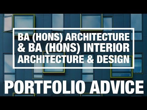 Portfolio Advice: BA (Hons) Architecture & BA Hons Interior Architecture & Design
