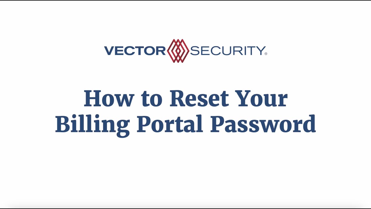 How to Reset your Password in the Vector Security Billing Portal