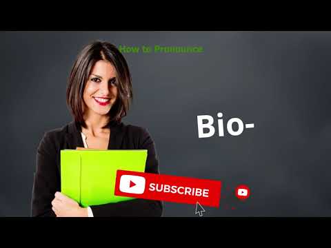 How to pronounce Bio- | Meaning of Bio-