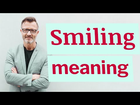 Smiling | Meaning of smiling