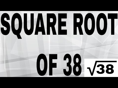 SQUARE ROOT OF 38