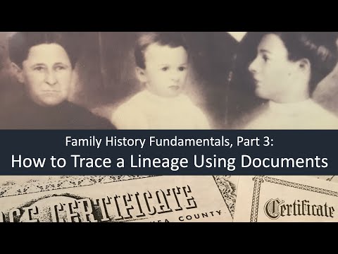 Family History Fundamentals, Part 3: How to Trace a Lineage Using Documents