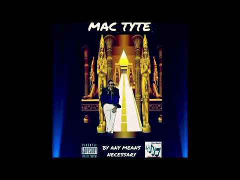 MAC TYTE By Any Means Necessary- Panties Off (Feat. OG Tech And Thug Child)