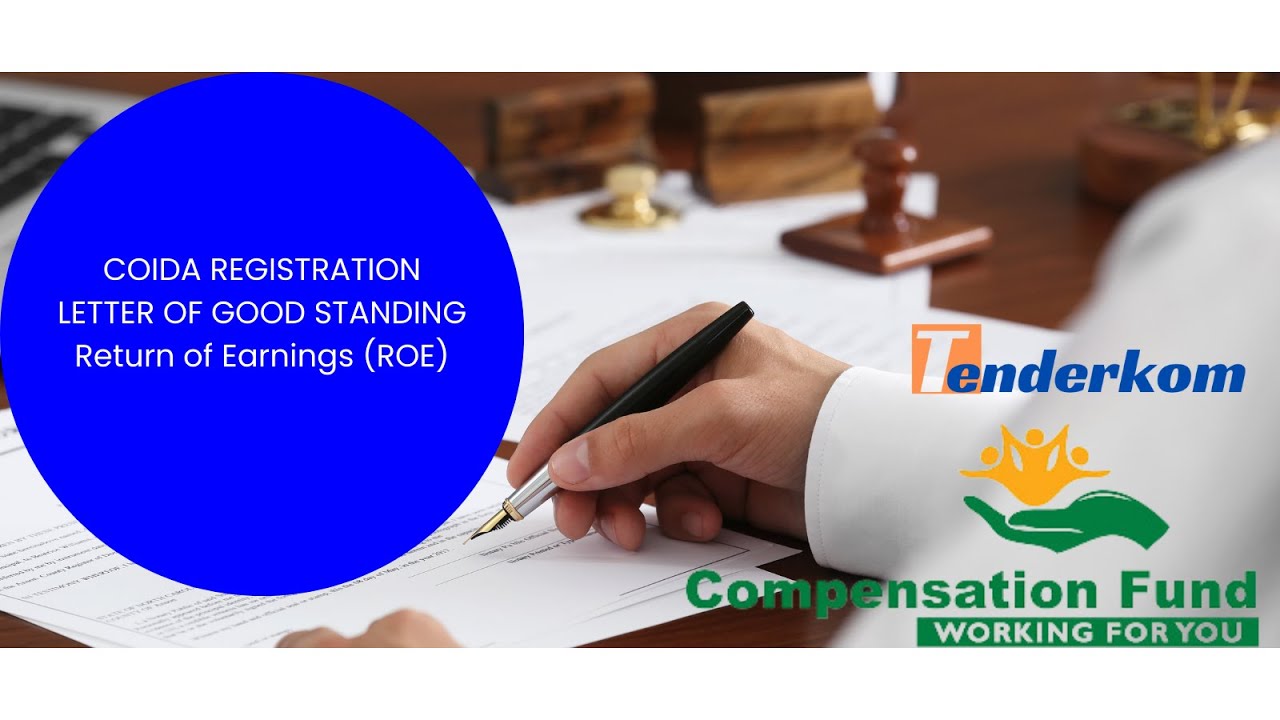 COIDA registration -Return of earnings (ROE)- Letter of good standing