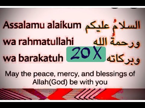 Assalamu alaikum wa rahmatullahi wa barakatuh 20 times with English meaning
