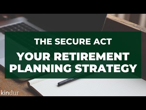 The SECURE Act Explained: Your Retirement Planning Strategy