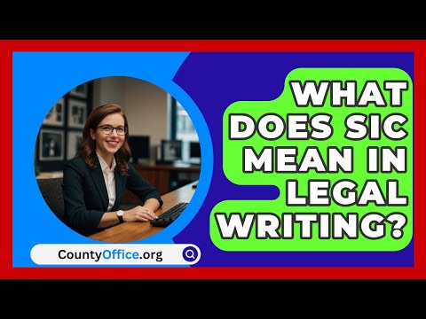 What Does SIC Mean In Legal Writing? - CountyOffice.org