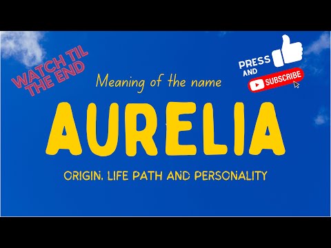Meaning of the name Aurelia. Origin, life path & personality.