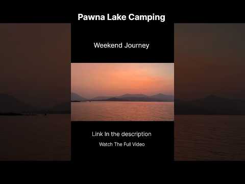 Pawna Lake Camping #pawnalake #pawnalakecampinginbudget #lakesunset #sunset #stay