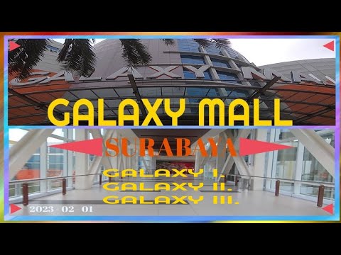 Galaxy Mall I, II, III Surabaya No Limits