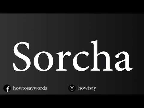 How To Pronounce Sorcha