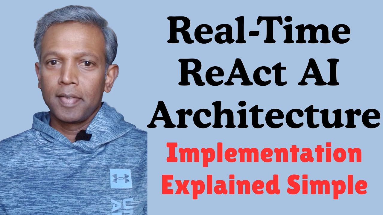 Week-9 | Realtime ReAct AI Architecture | Implementation | Explained Simple | AI Architect Interview