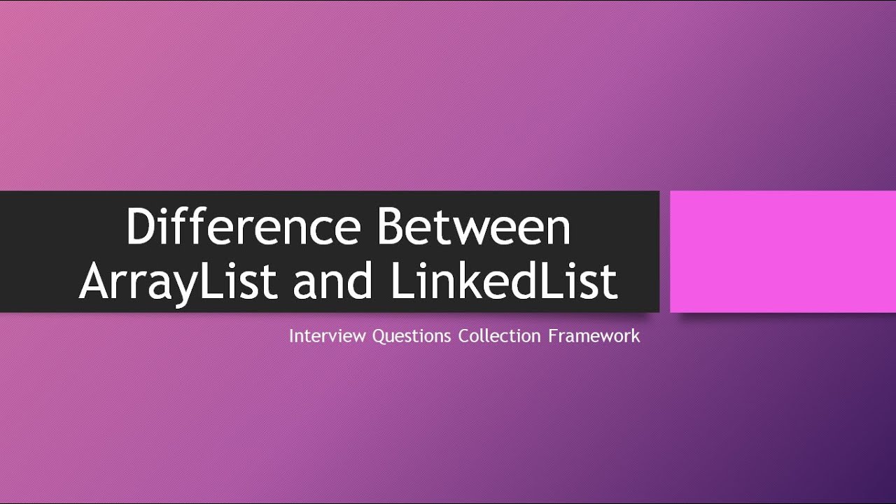 Difference between arraylist and linkedlist in java || Collections || Java interview questions