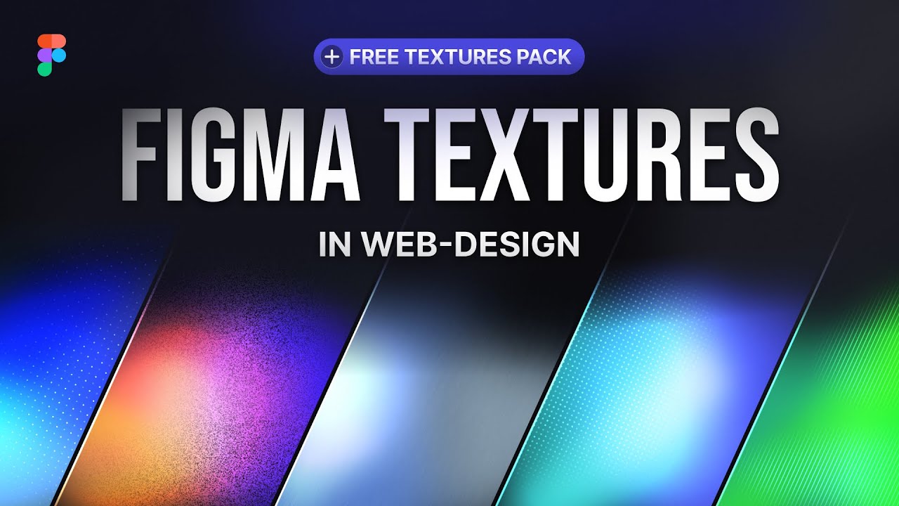 Figma Textures - Basics, Practical Examples, and Free Textures Pack