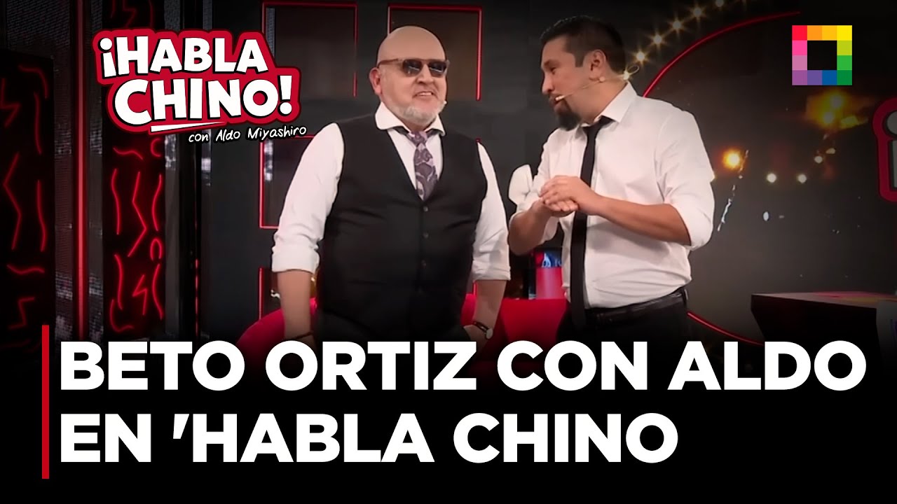 Habla Chino - JUN 13 - BETO ORTIZ CON ALDO MIYASHIRO EN 'HABLA CHINO' | Willax