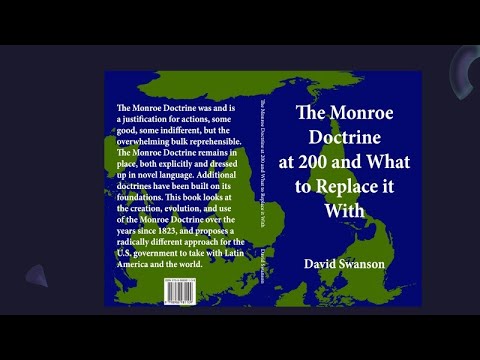 Video and Text: The Monroe Doctrine and World Balance – Let's Try Democracy