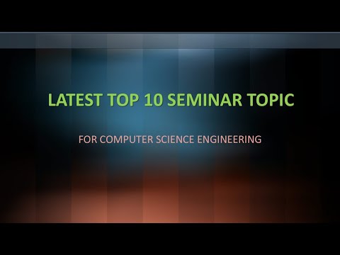 Latest Seminar Top 10 Topics For Computer Science Engineering ( CSE ) | 2024 -25