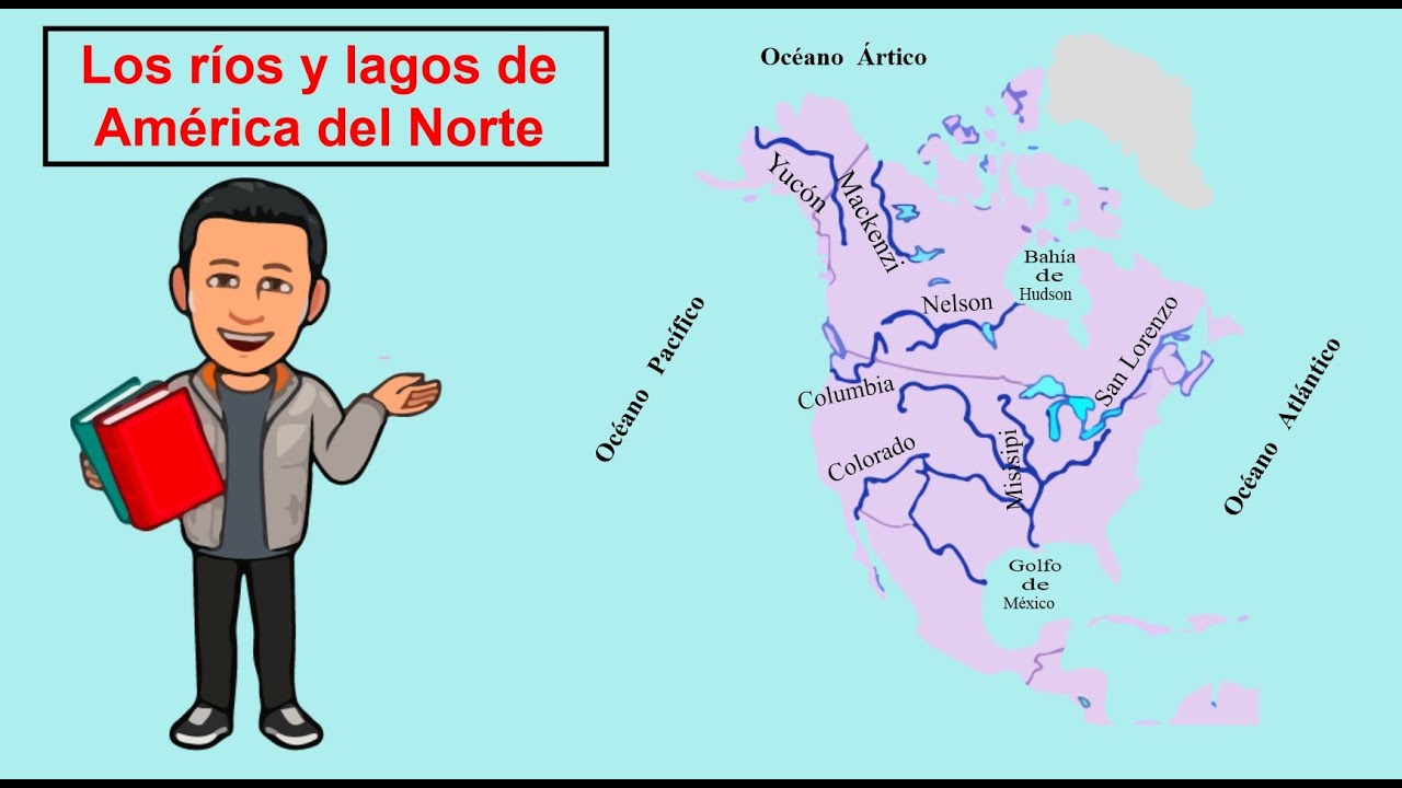 Los ríos y lagos de América del Norte