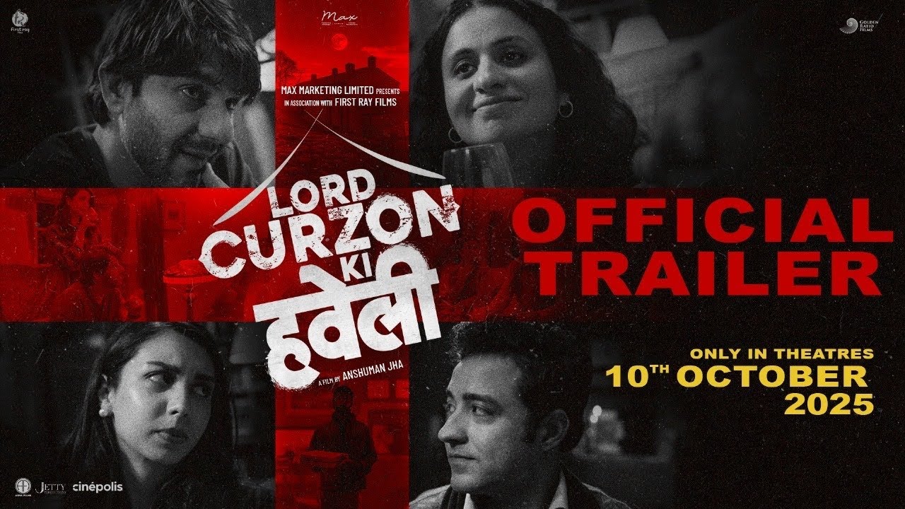 Lord Curzon Ki Haveli 2025 | Lord Curzon Ki Haveli Hindi Movie: Release ...