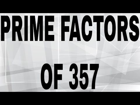 PRIME FACTORS OF 357