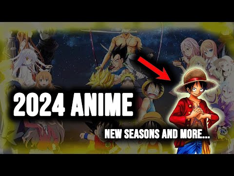 ANIME COMING OUT IN 2024 (NEW SEASONS, ANIME, AND MORE)