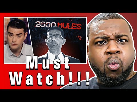 Ben Shapiro REACTS To The 2000 Mules Documentary