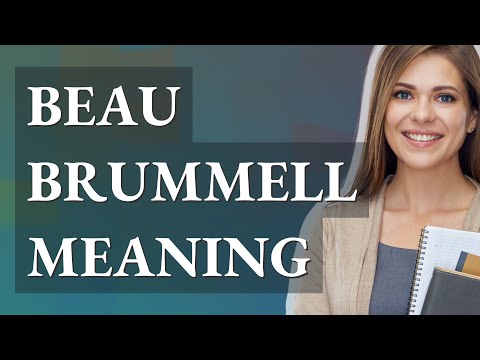 Beau brummell | meaning of Beau brummell