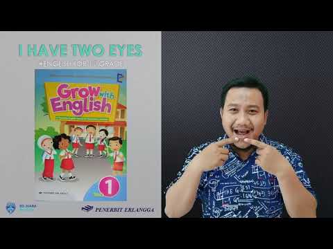 Bahasa Inggris Kelas 1 - Grow With English Book 1 - Unit 3 I Have Two Eyes
