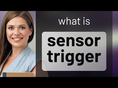 Understanding "Sensor Trigger": An English Learning Guide
